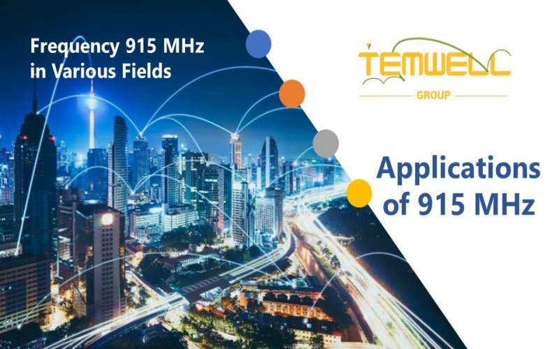 How Can 915MHz Frequency Band Applicated in RF Filters and Components | Temwell Corporation